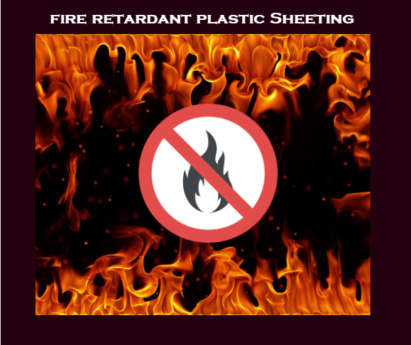 What Industries Use Fire Retardant Plastic Sheeting?